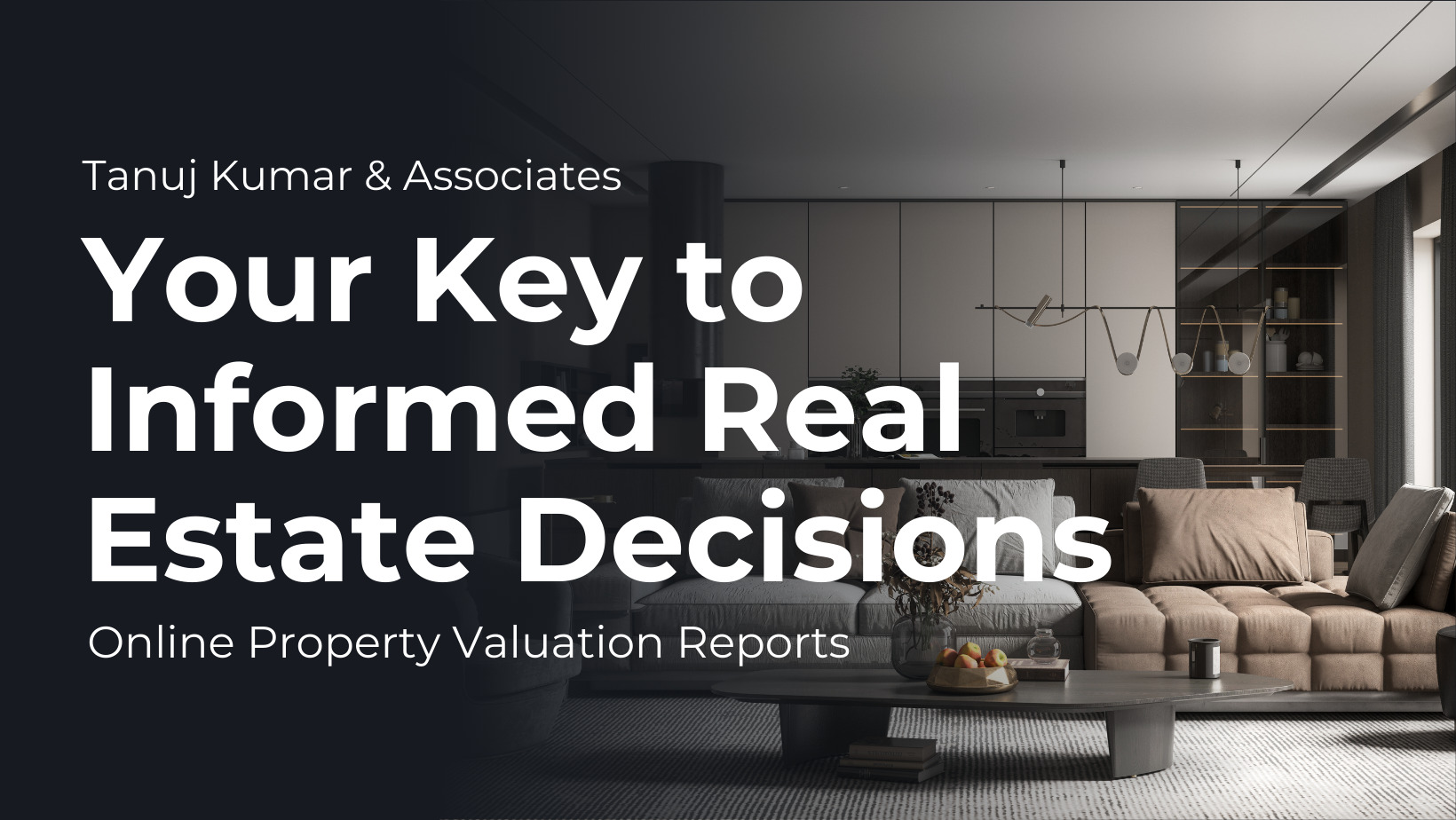 Online Property Valuation Reports: Tanuj Kumar & Associates